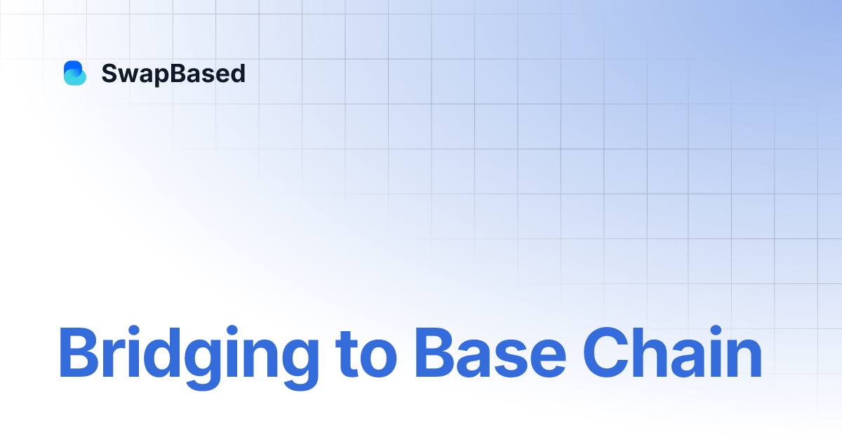 Bridging to Base Chain | SwapBased