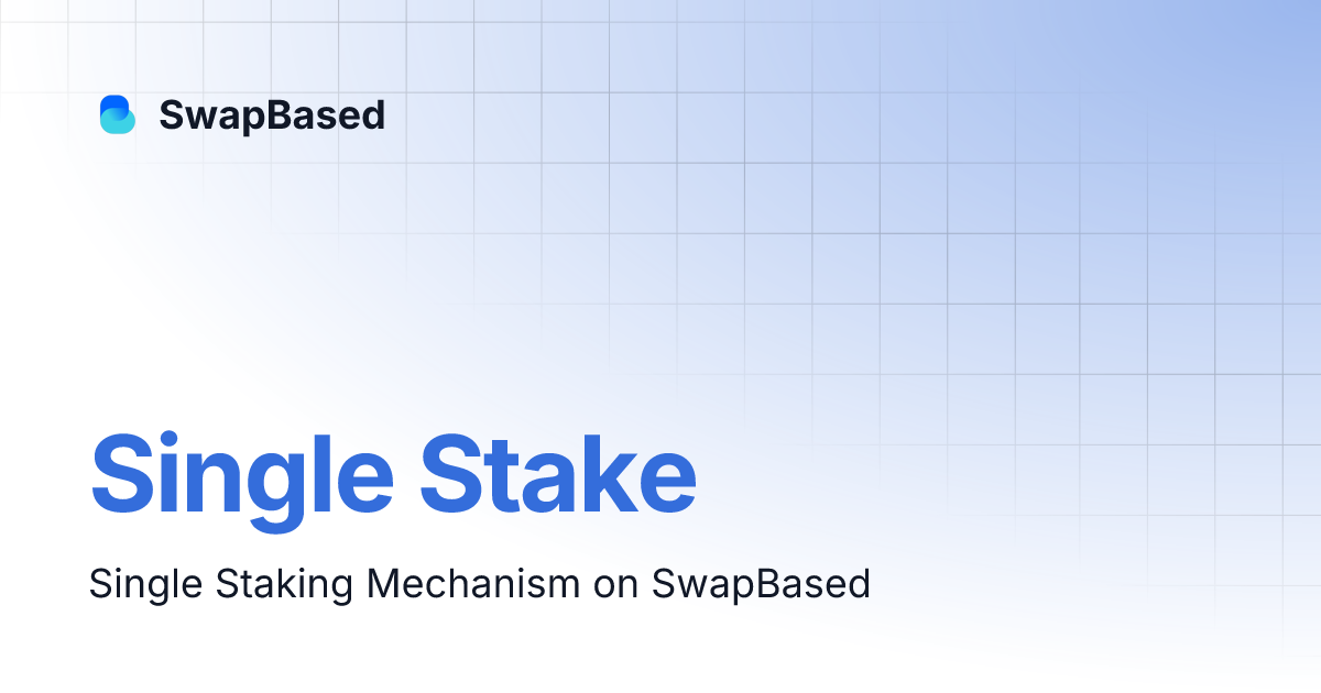 Single Stake | SwapBased